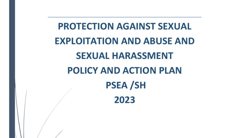 PROTECTION AGAINST SEXUAL EXPLOITATION AND ABUSE AND SEXUAL HARASSMENT POLICY AND ACTION PLAN ...